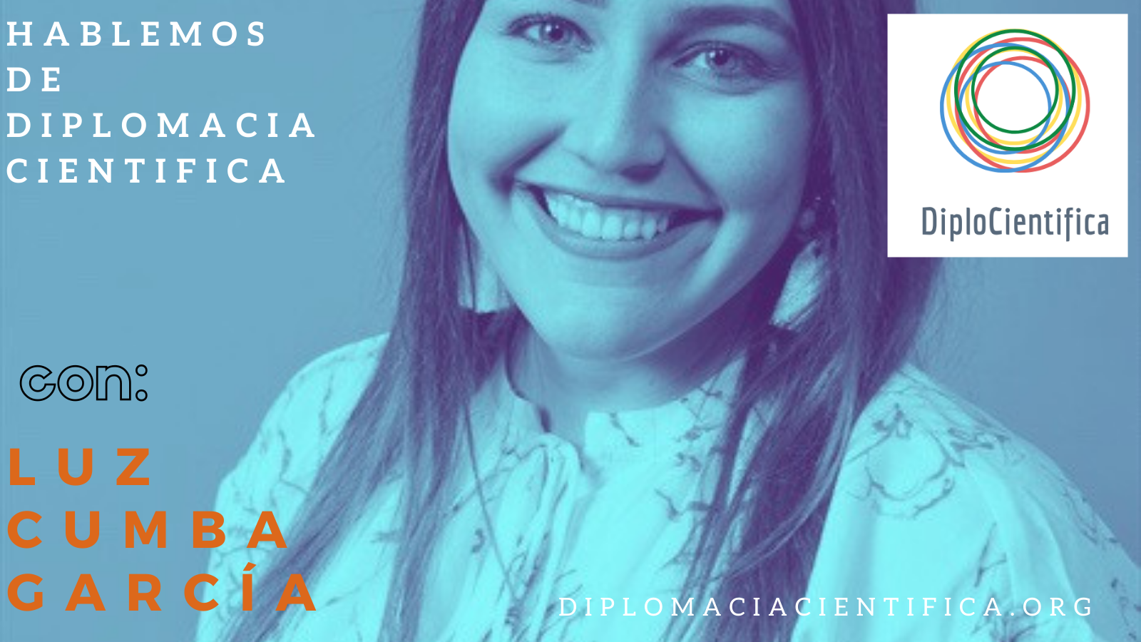 Hablemos de diplomacia científica – Luz Cumba – DiploCientifica Inicio