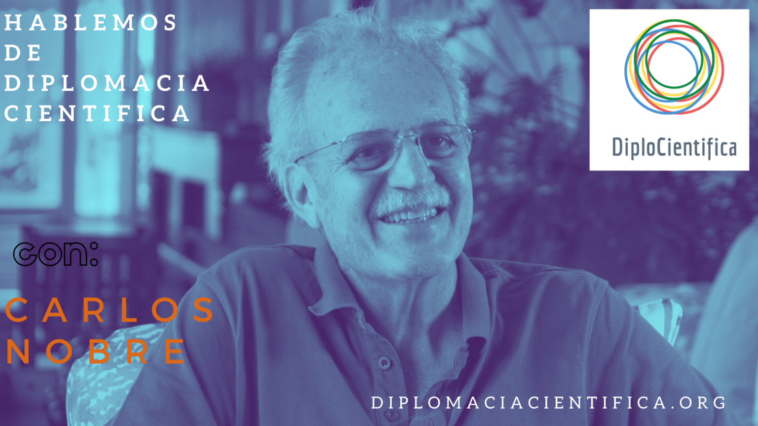 Hablemos de diplomacia científica – Carlos Nobre – DiploCientifica Inicio