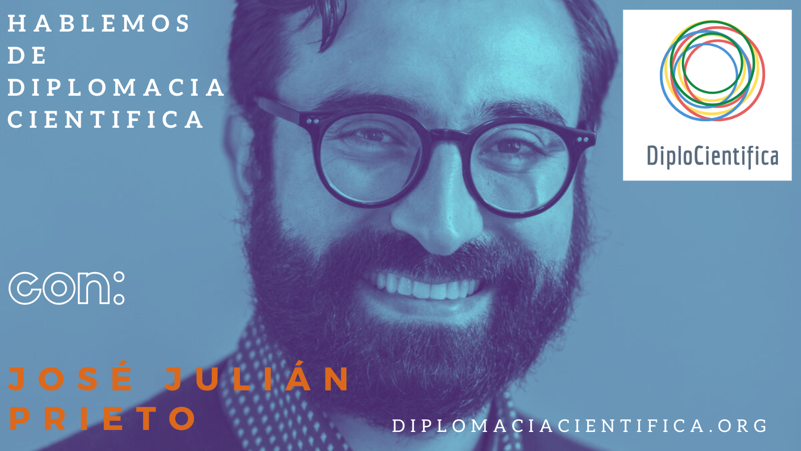 Hablemos de diplomacia científica – José Julián Prieto – DiploCientifica Inicio