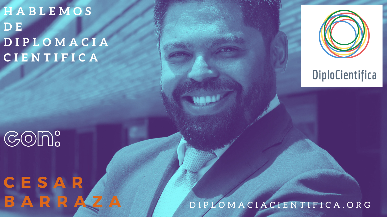 Hablemos de diplomacia científica – César Barraza – DiploCientifica Inicio