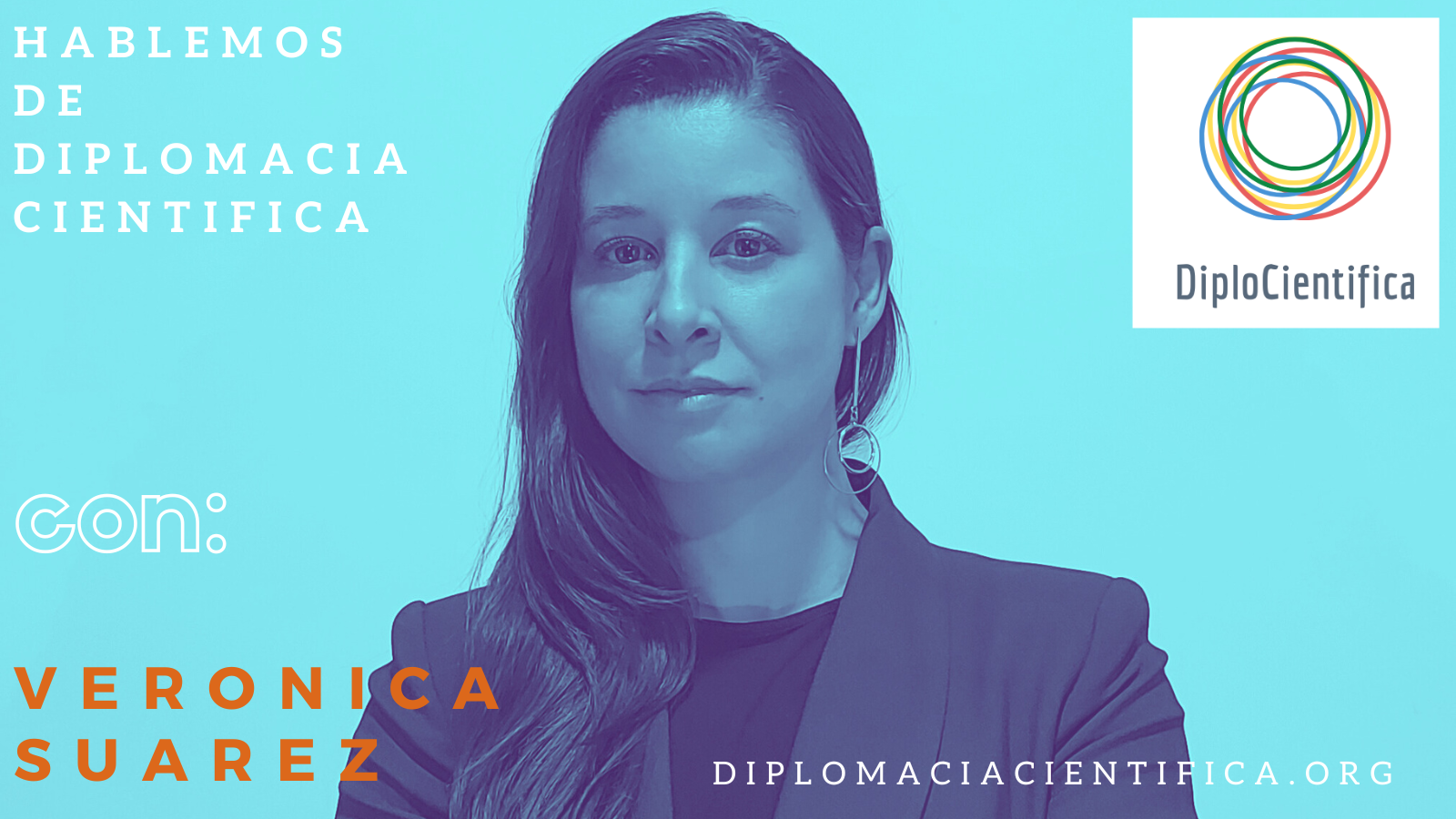 Hablemos de diplomacia científica – Verónica Suarez – DiploCientifica Inicio
