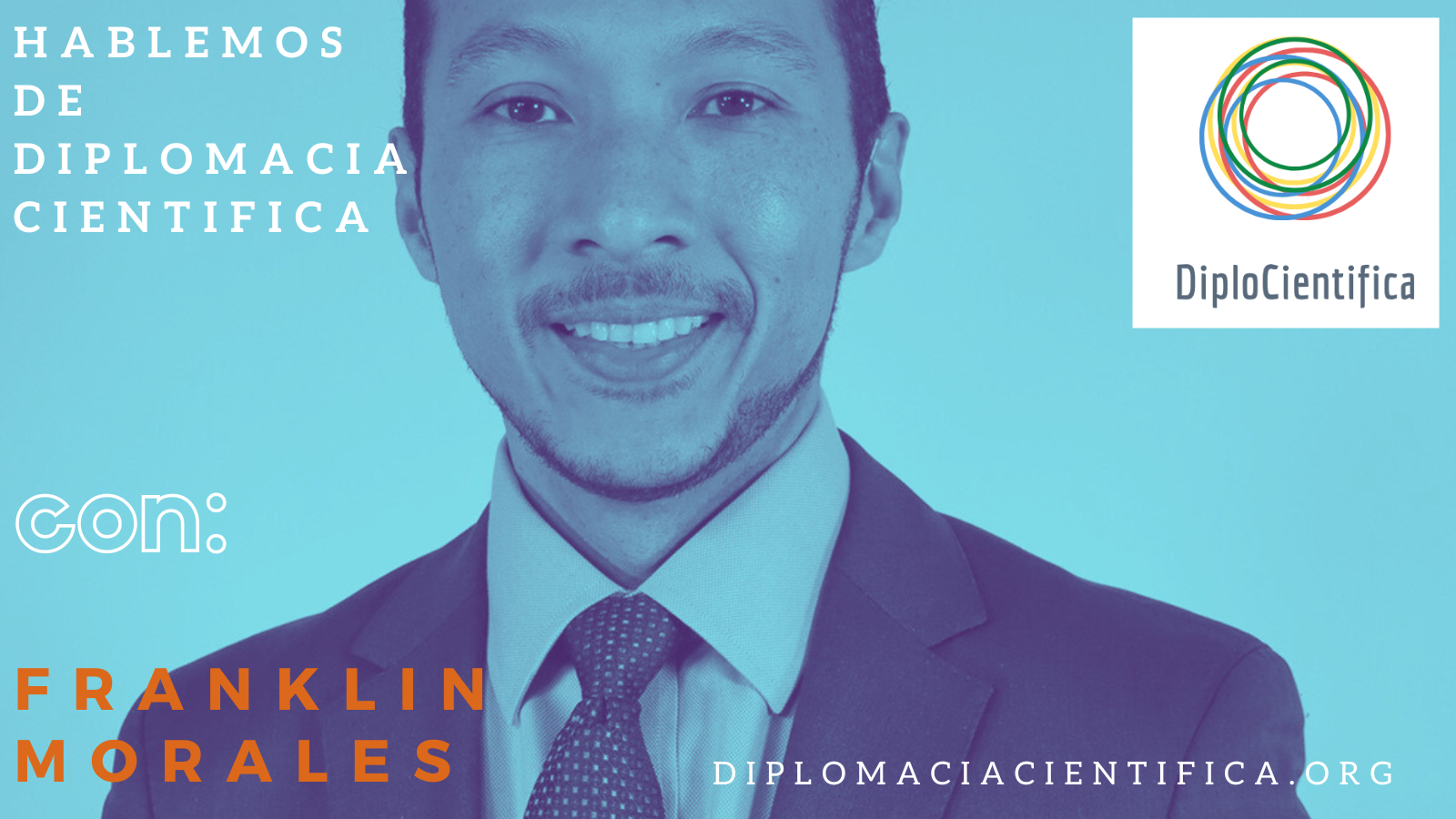 Hablemos de diplomacia científica – Franklin Morales – DiploCientifica Inicio